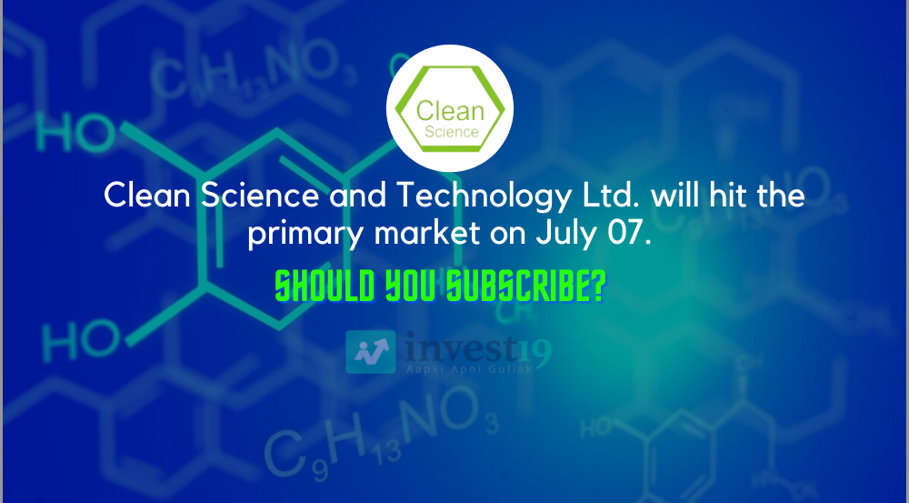 Clean Science and Technology Ltd. will hit the primary market on July ...