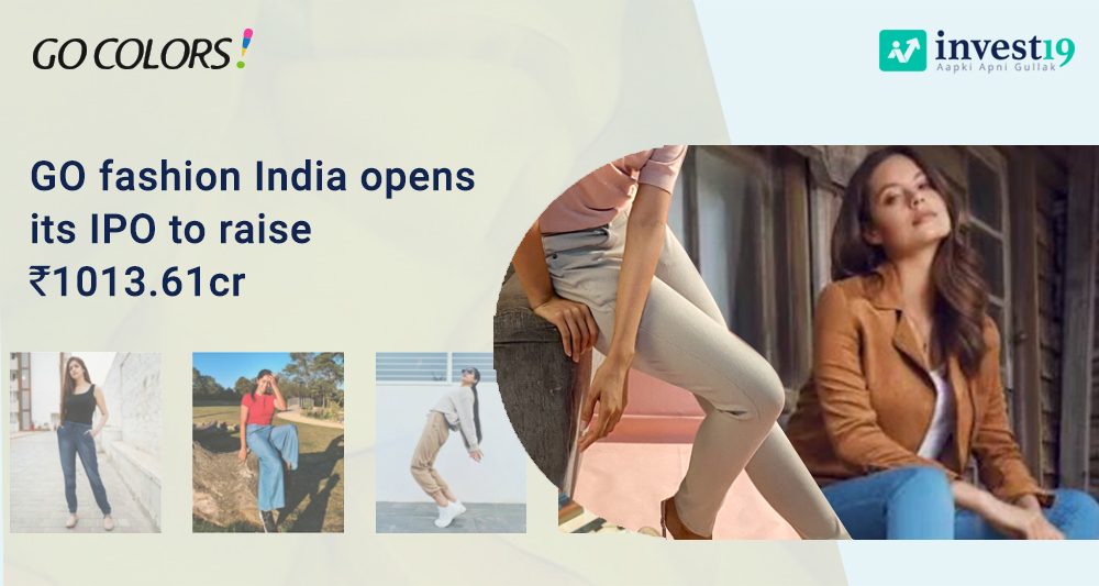 GO Fashion India opens its IPO to raise Rs 1013.61 cr. - Invest19 ...